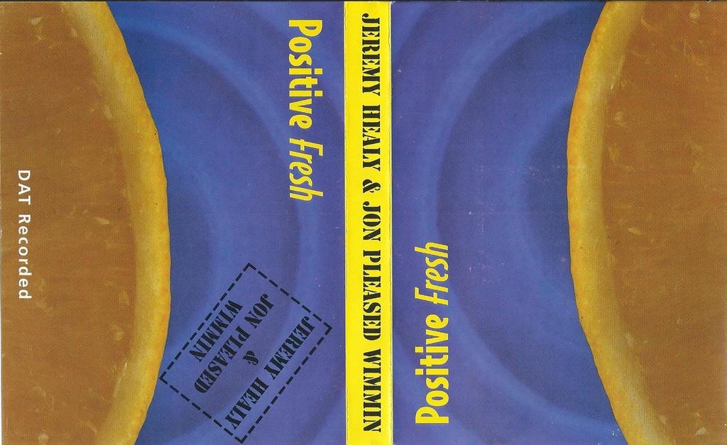 Jeremy Healy & Jon Pleased Wimmin - Positive Fresh 1995 (Double Pack ...
